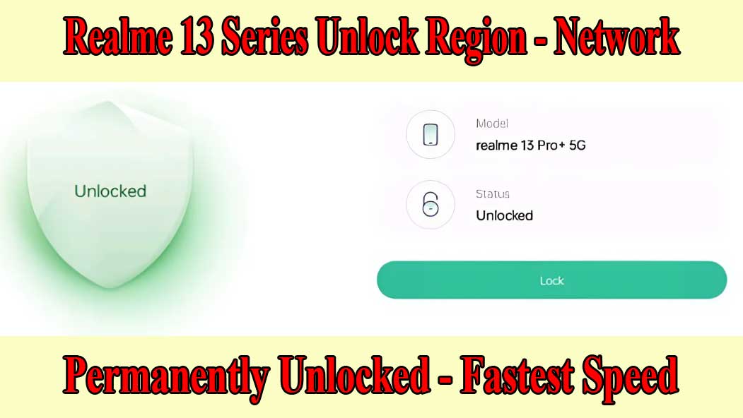 Unlock Region Realme 13 Pro plus region lock – How to check the Region ...